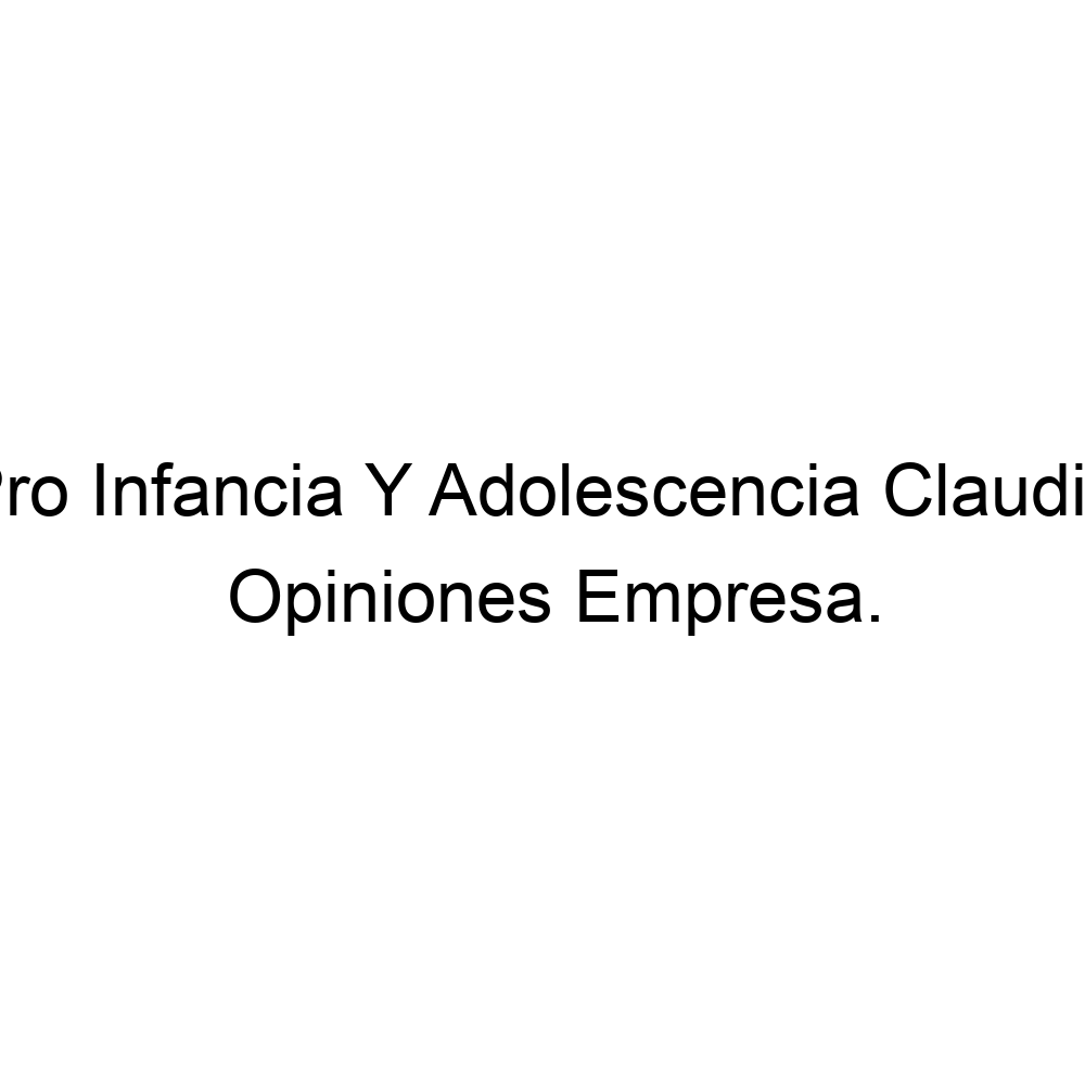 Opiniones Agrupacion Pro Infancia Y Adolescencia Claudina Rodriguez ...