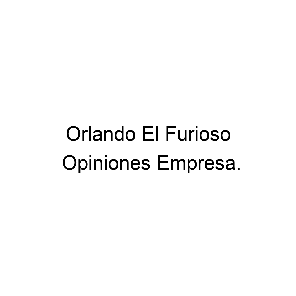 Opiniones Orlando El Furioso, 990167787